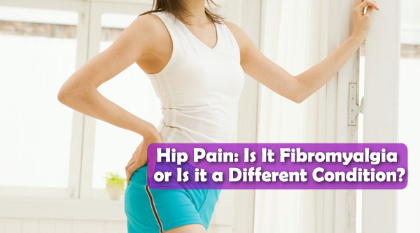 Hip Pain: Is It Fibromyalgia or Is it a Different Condition? - Redorbit